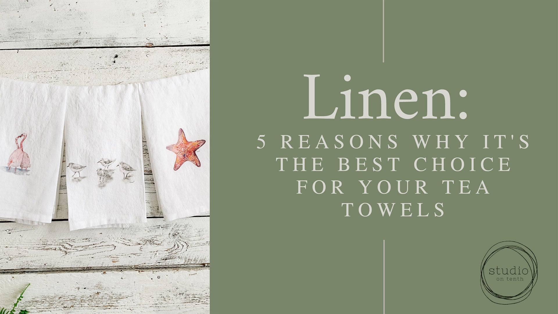 Linen: 5 Reasons Why It's the Best Choice for Your Tea Towels – Studio ...